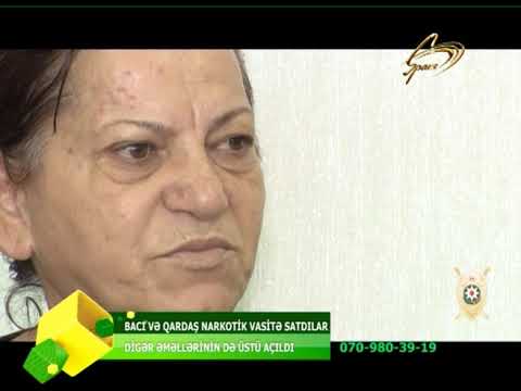 BACI VE QARDAS NARKOTIK VASITE SATDILAR