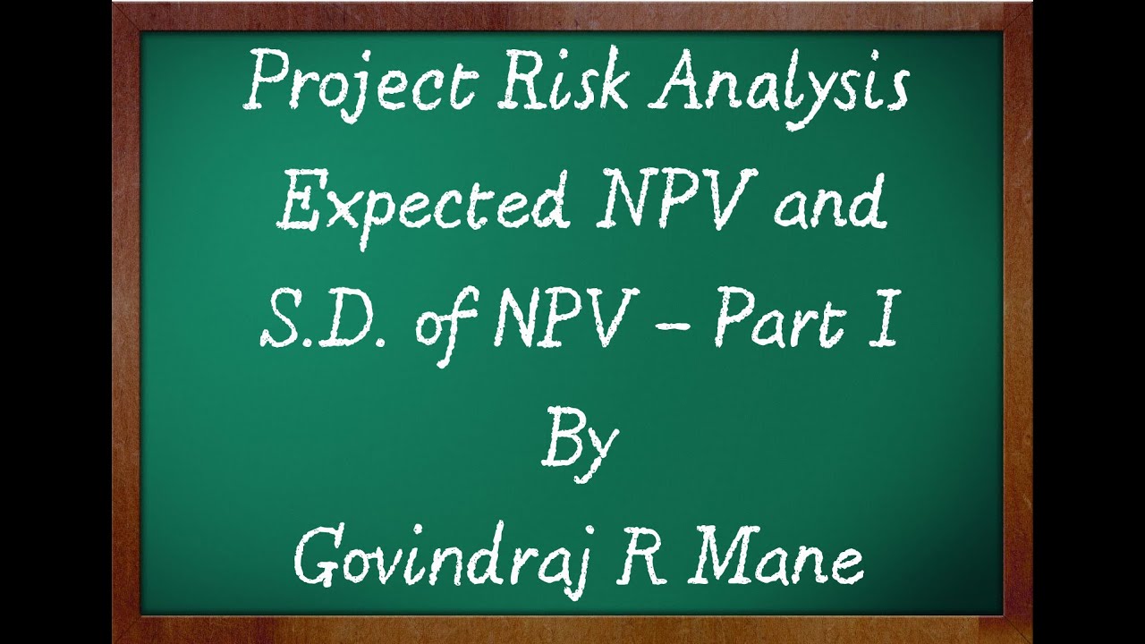 Project Risk Analysis Expected NPV and SD of NPV - YouTube