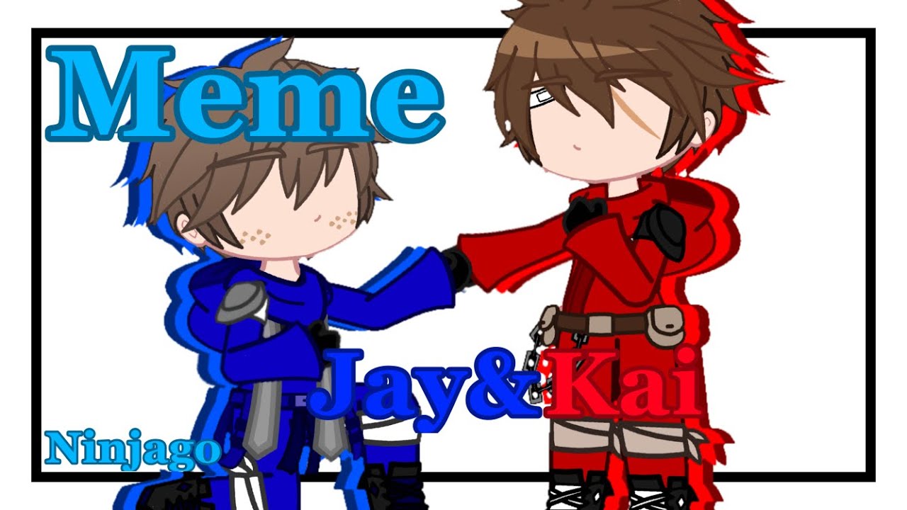 | Meme | Lay all your love on me | Ninjago | Jay&Kai | Gacha Club ...