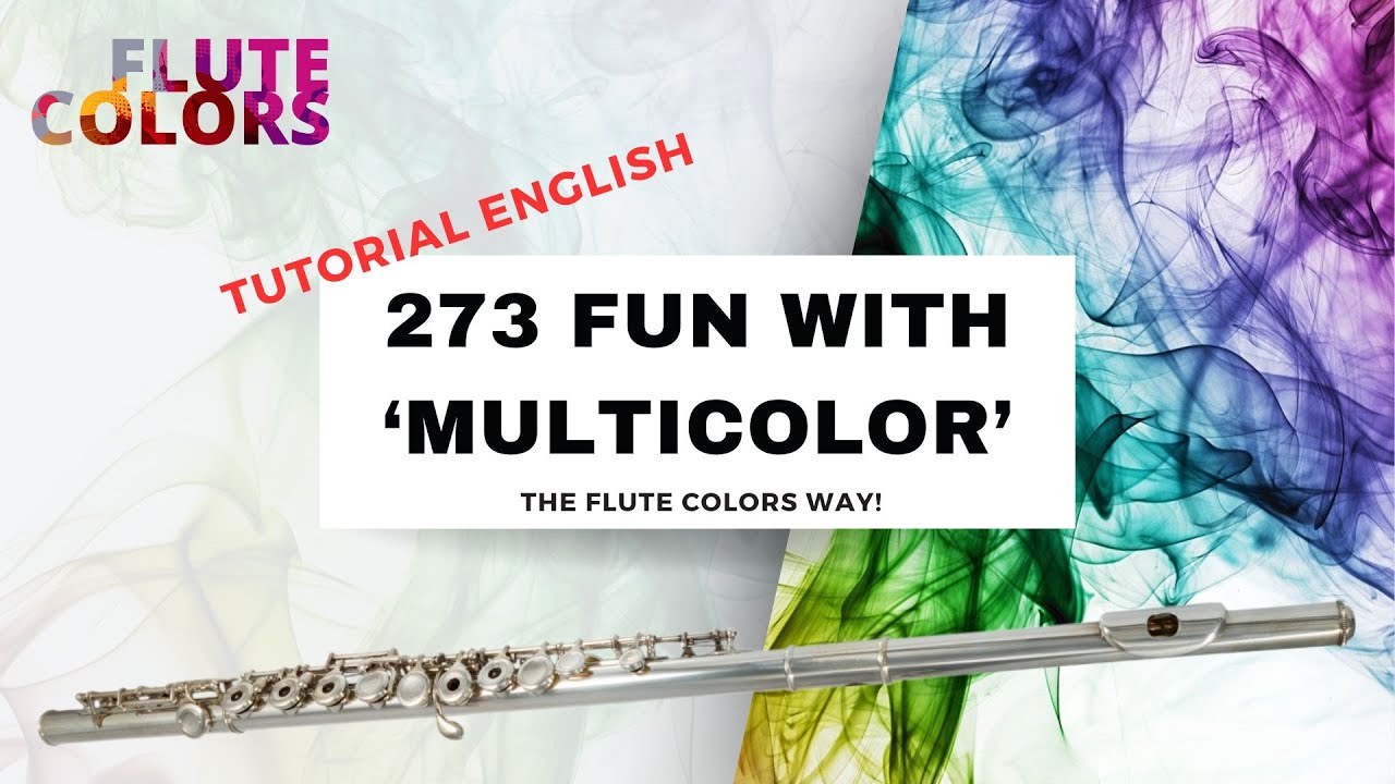 273 Fun with 'Multicolor' - The Flute Colors way! - Tutorial English ...