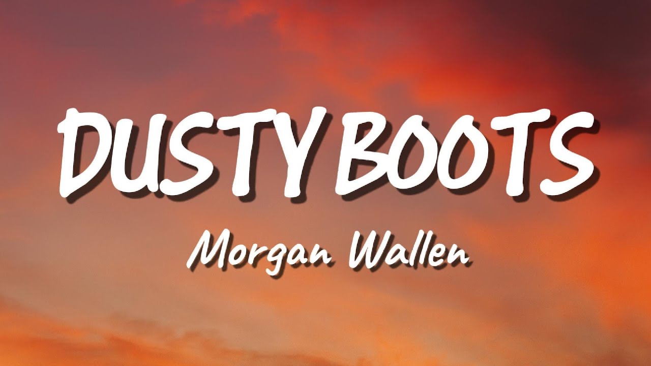 Morgan Wallen - Dusty Boots (New Song 2026) Cover Remix - YouTube