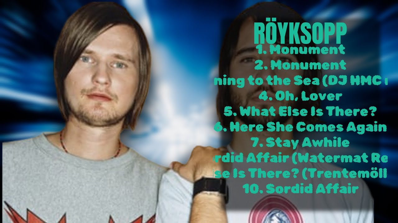 Röyksopp-Hits that resonated with millions-Premier Songs Mix ...