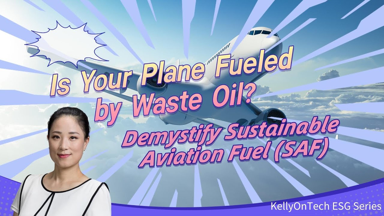 Demystify Sustainable Aviation Fuel (SAF) Is your plane fueled by waste ...