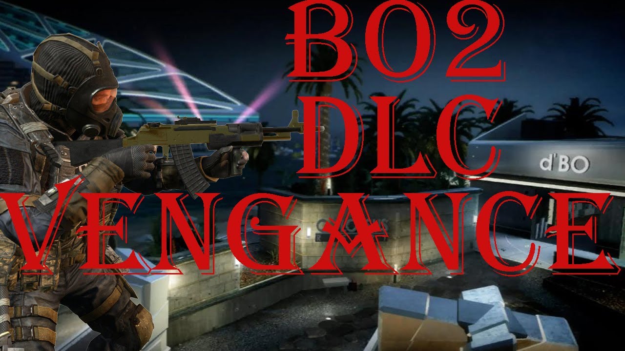 CoD Black Ops 2-DLC Vengance - YouTube