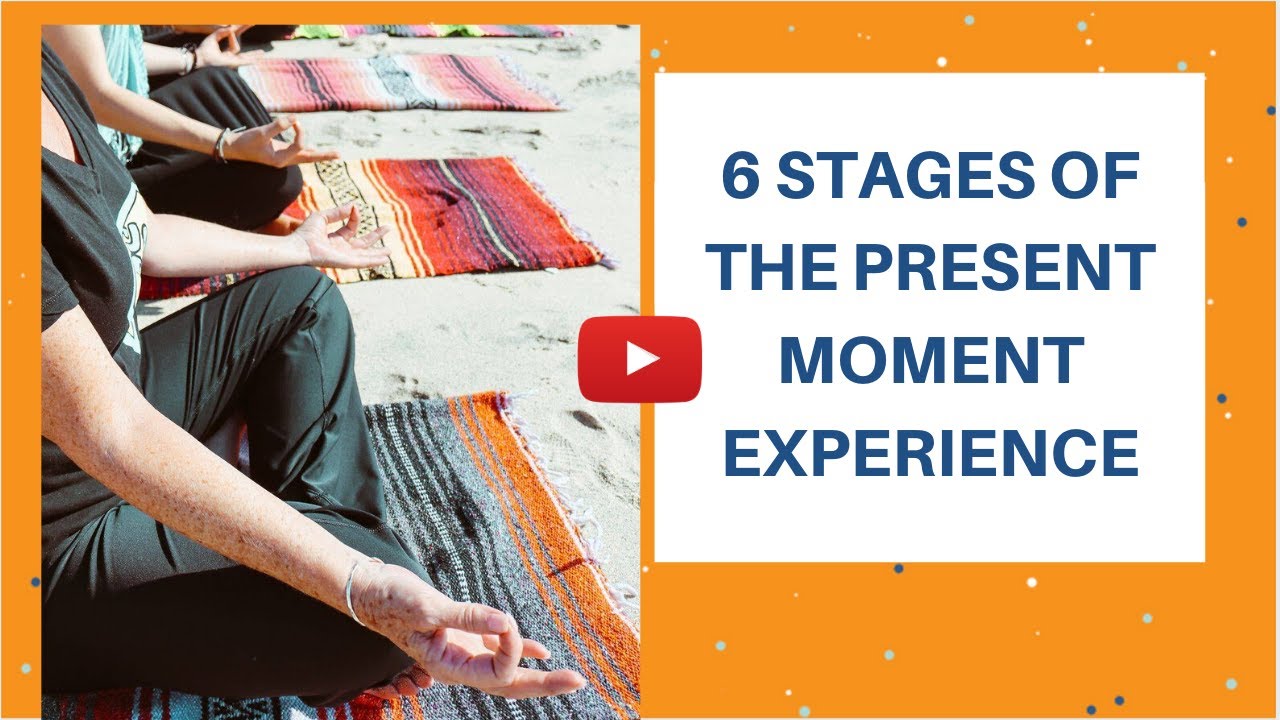 6 Stages of the Present Moment Experience | davidji - YouTube