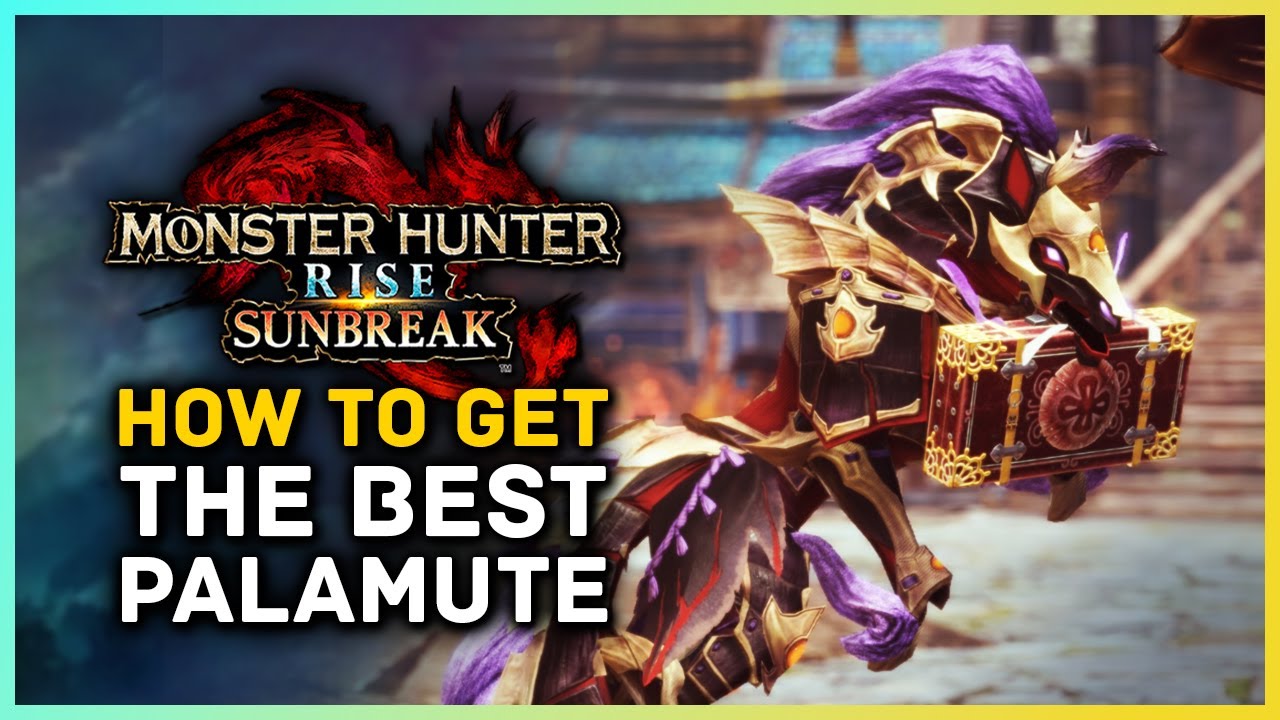 Monster Hunter Rise Sunbreak - How To Get The Best Palamute - YouTube