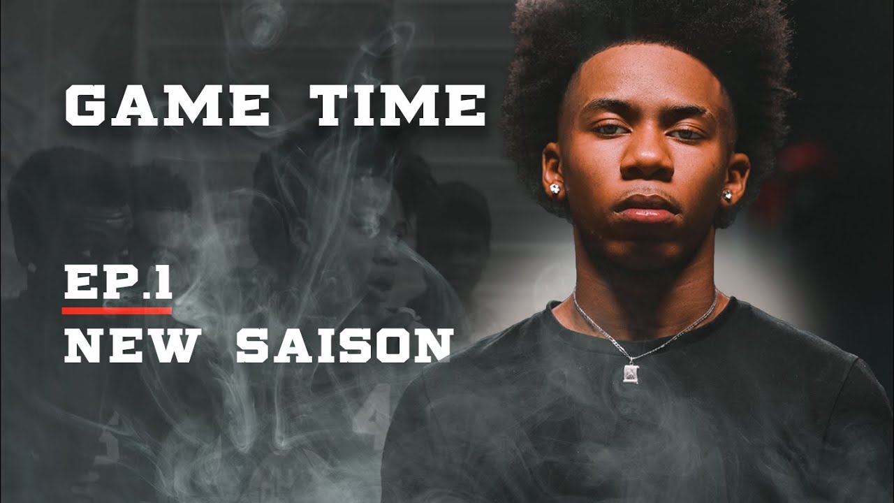 GAME TIME EP.1 NEW SEASON | SÉRIE BASKET FRANÇAISE - YouTube