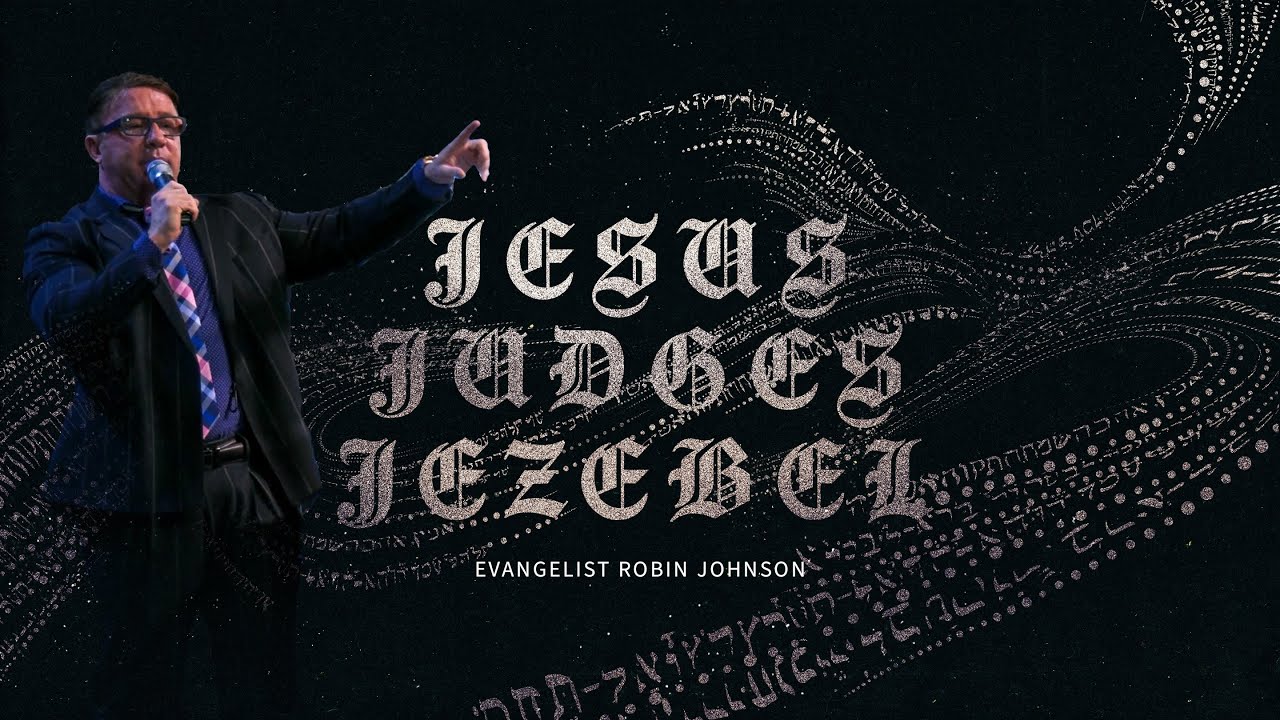 "Jesus Judges Jezebel" - Evangelist Robin Johnson [September 24, 2023 ...