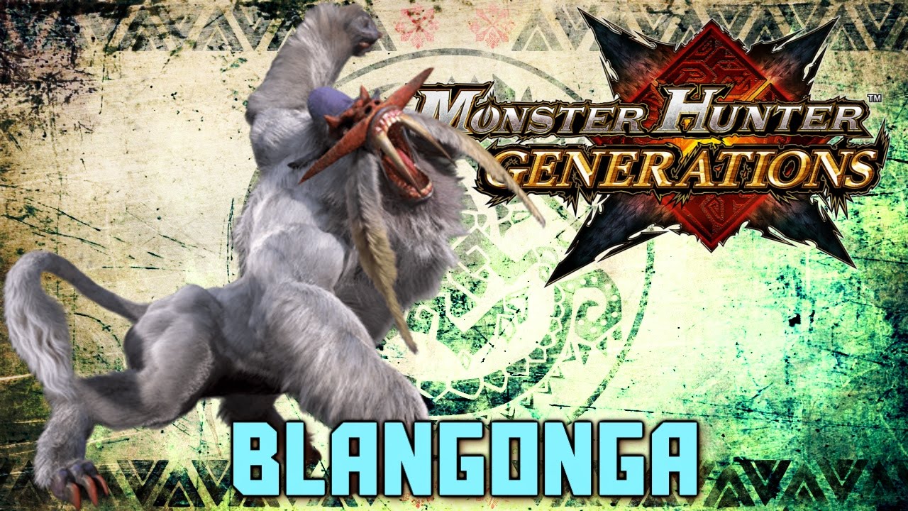 Monster Hunter Generations: Blangonga - YouTube