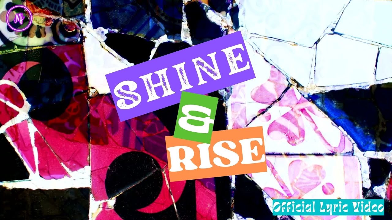 MJ Project - Shine & Rise (Official Lyric Video) - YouTube