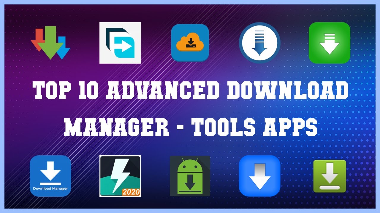 Top 10 Advanced Download Manager Android Apps - YouTube