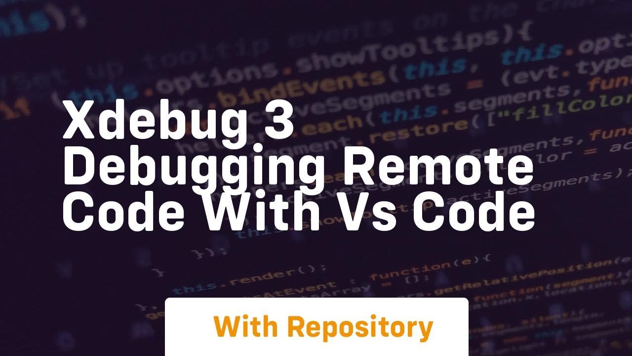 Xdebug 3 Debugging Remote Code With Vs Code Youtube 0924
