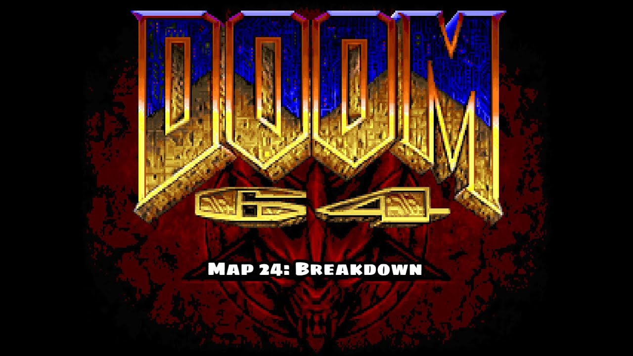 Doom 64 for Doom II - Map 24: Breakdown - YouTube