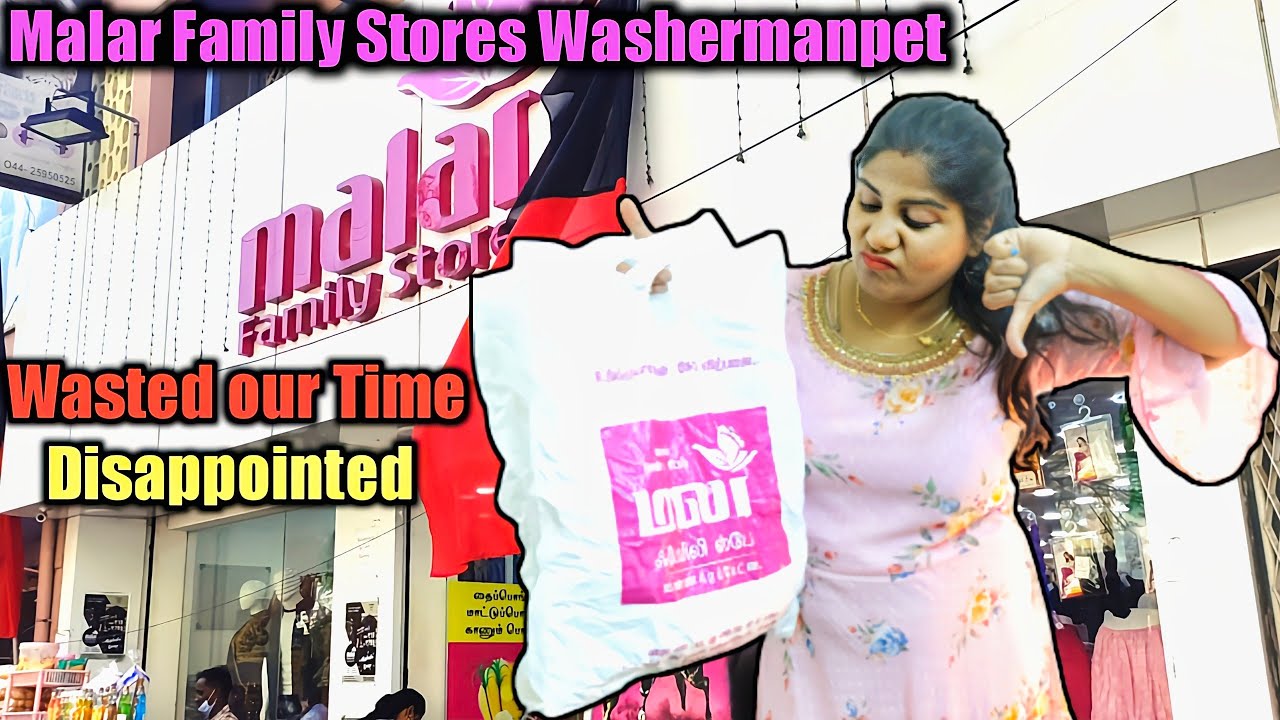Totally Disappointed with Malar Family Store in Old Washermanpet | Over ...