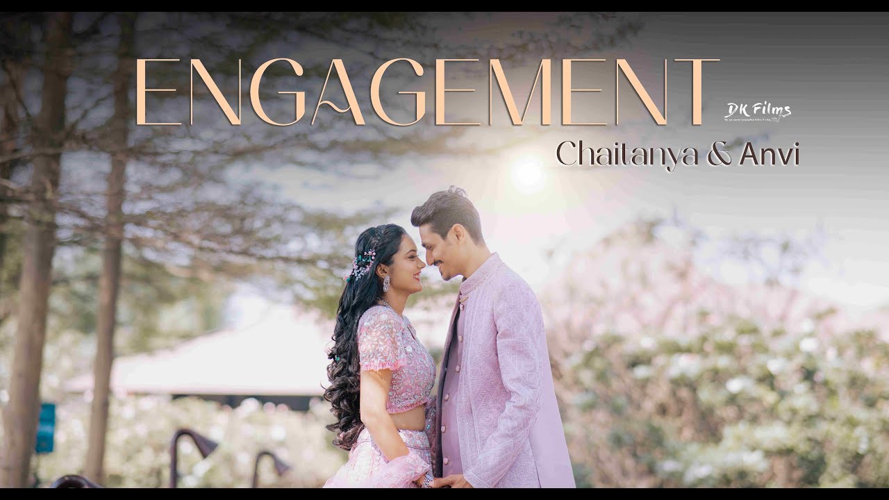 CHAITANYA & ANVI CINEMATIC ENGAGEMENT HIGHLIGHT 2024 II DK FILMS II - YouTube