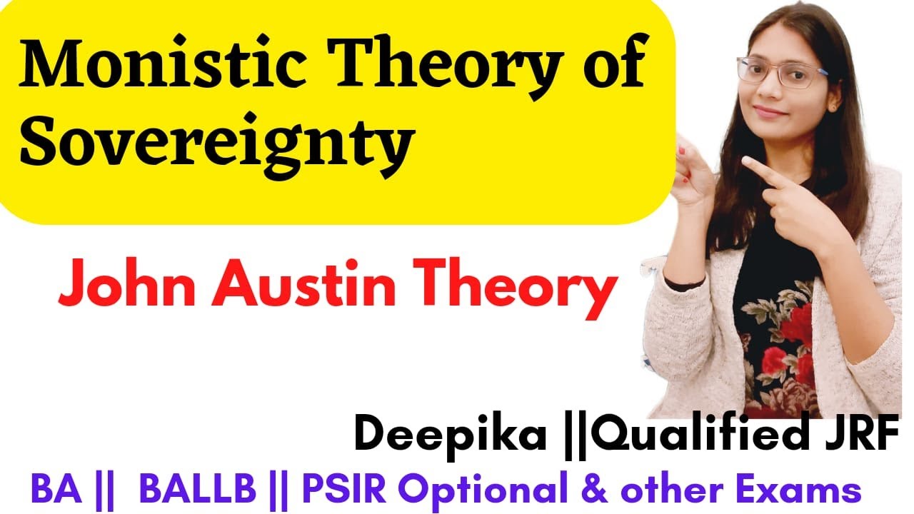 Monistic Theory of Sovereignty || Critically explain John Austin Theory ...