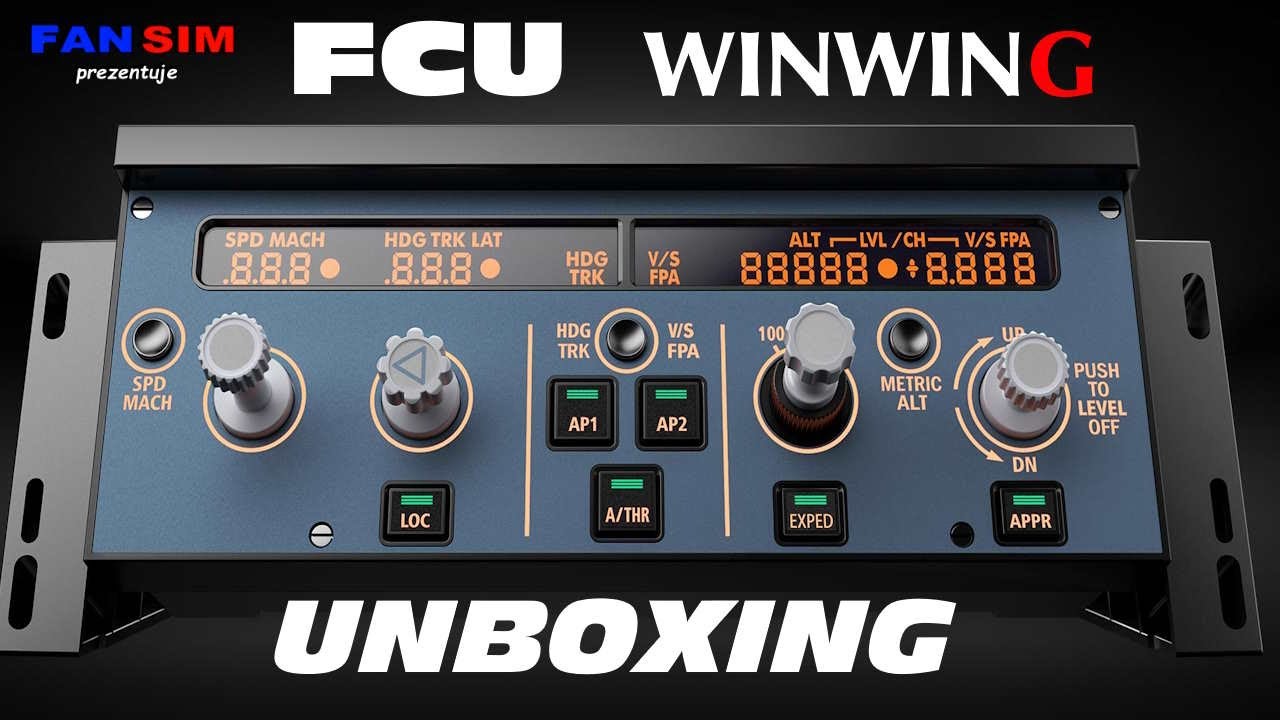 FCU WinWing Airbus | Unboxing | Pierwsze Wrażenie - YouTube