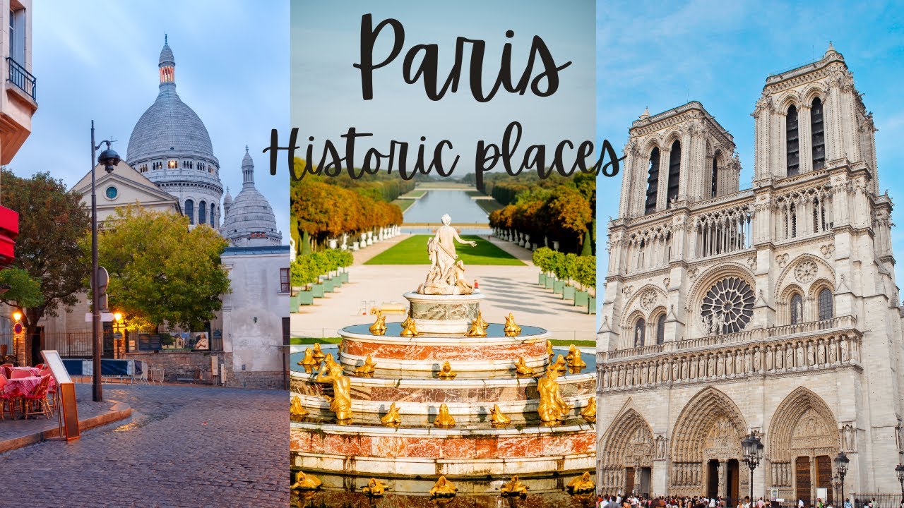 Paris - Most recognizable historic places you must visit. - YouTube