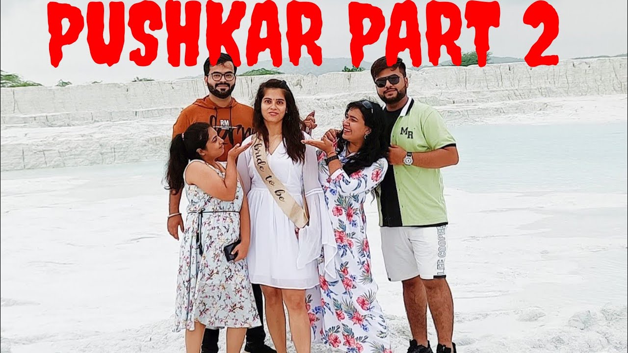 Pushkar Ki Aur || Kishangarh Yard || SNOW || Bachelor's Party || COUSINS ROAD TRIP 🎉🎉(PART-2 ...