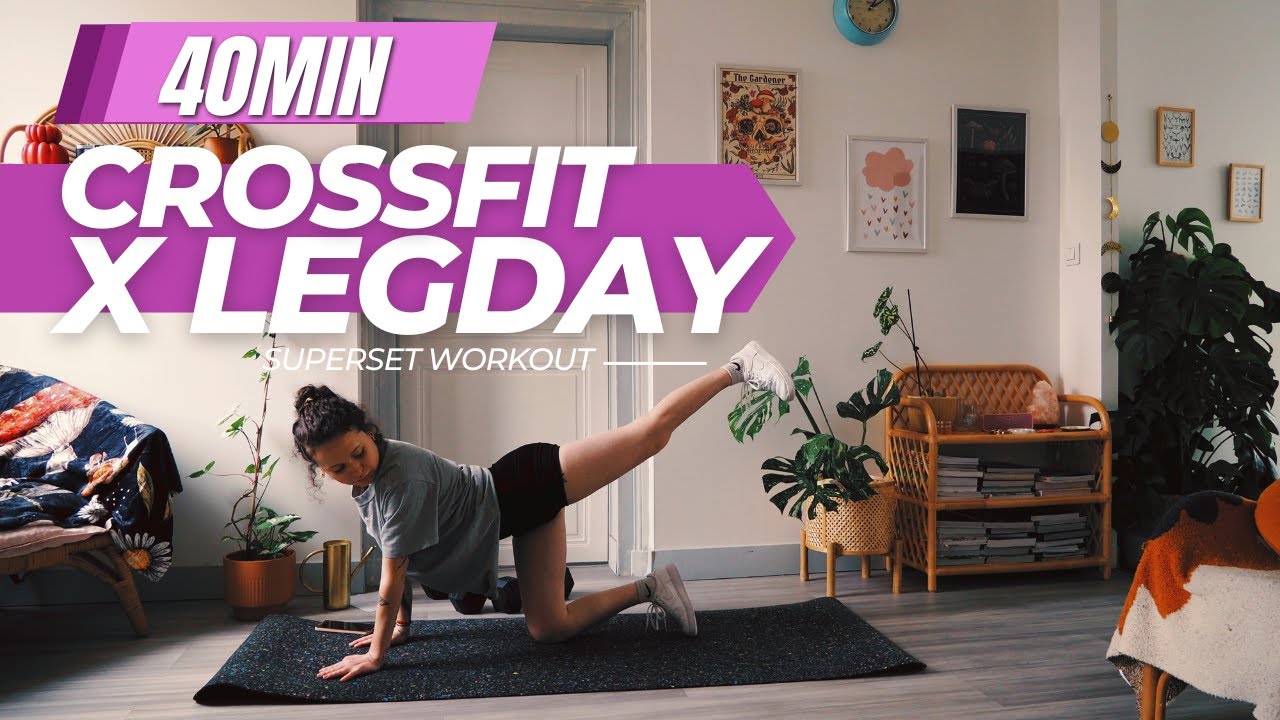 40Min Superset Crossfit x Legday | Booty & Legs | Intense & Strong ...
