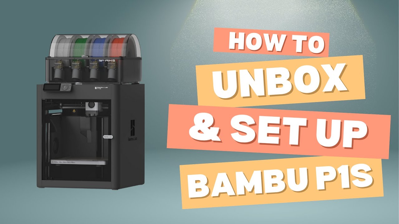 Bambu P1S 3D Printer - Unboxing - Setup Guide - Assembly - First Print ...