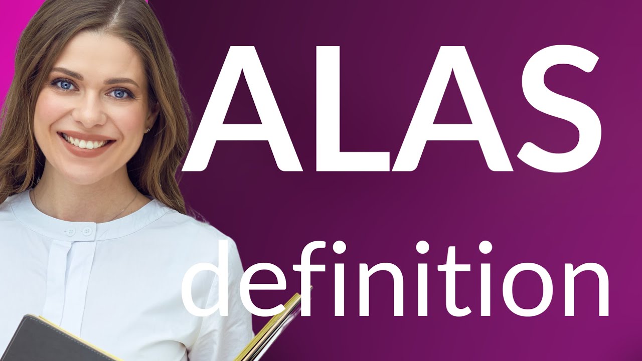 Alas • ALAS meaning - YouTube