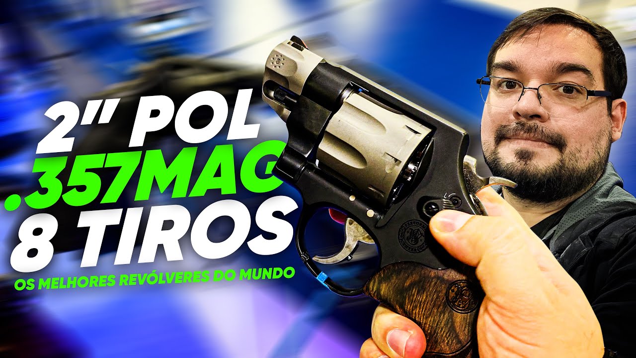 Revólver da SWAT + .357 de 8 Tiros e 2" pra Porte! Melhores Revólveres do mundo? Smith & Wesson ...