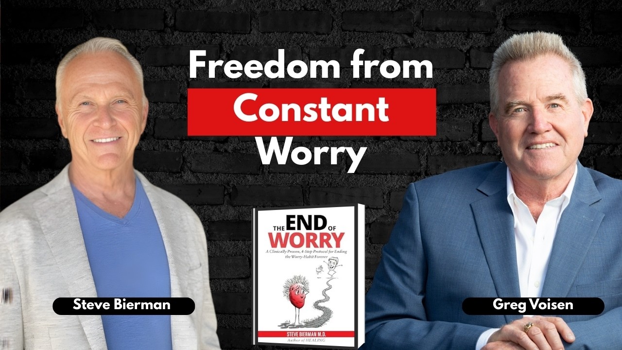 Podcast 1089: The END of WORRY with Dr. Steve Bierman - YouTube