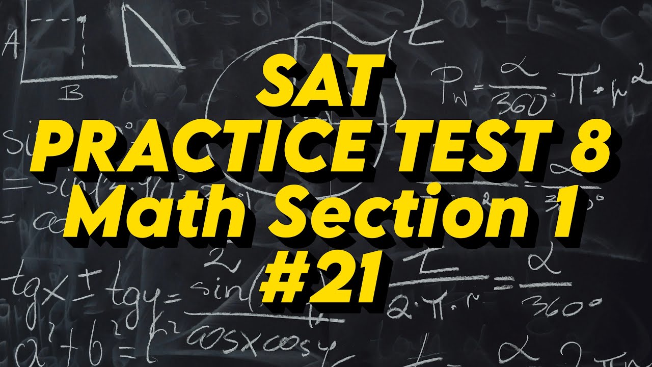 SAT Practice Test 8: Math Section 1: Question 21. Exponential function ...