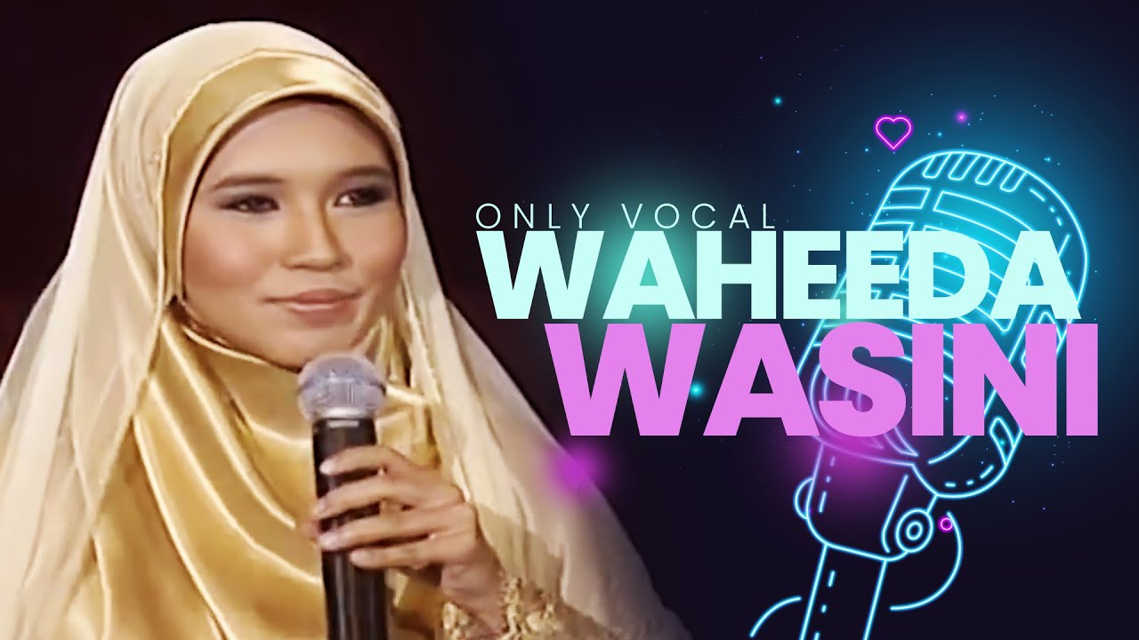 #vocalmalaya | Wassini - Waheeda (Vocal Only) - YouTube