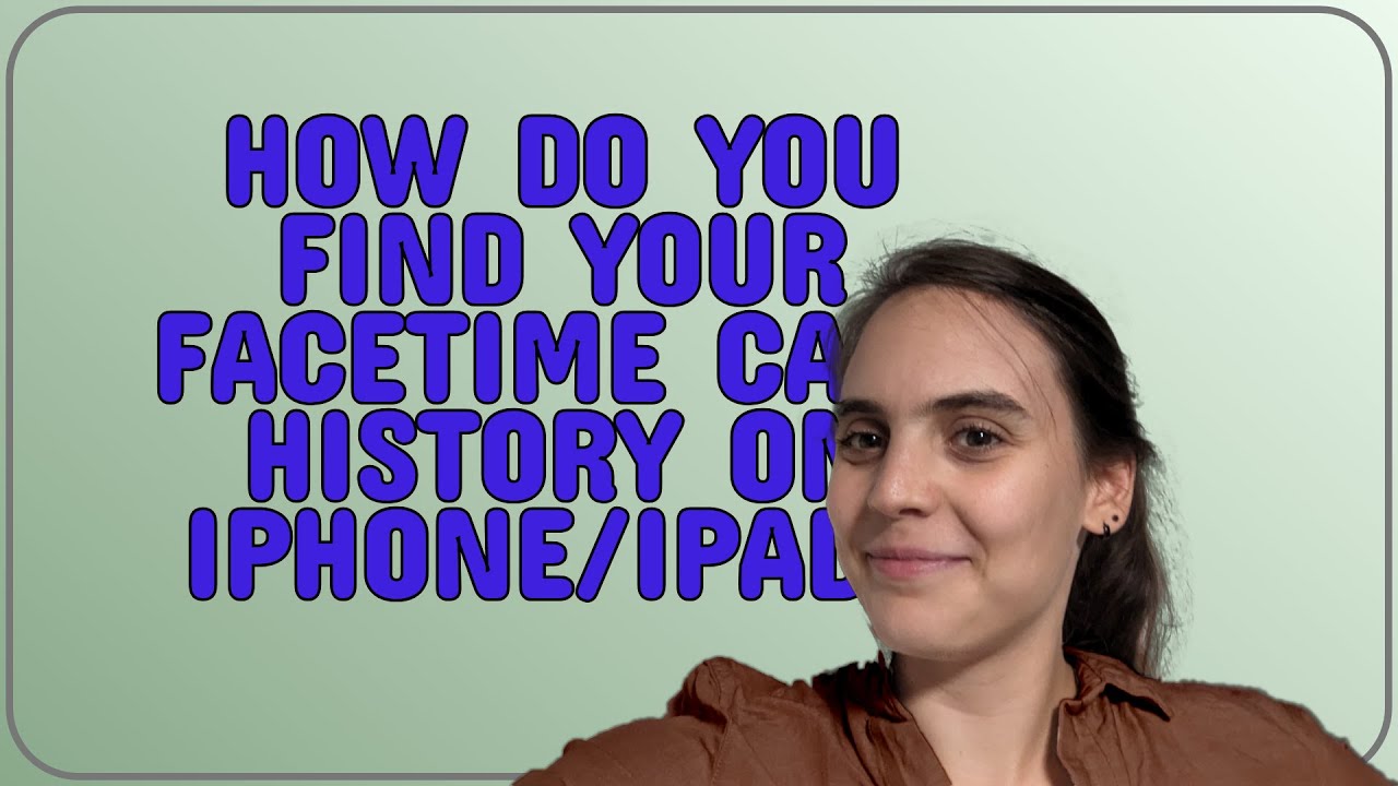 Apple: How do you find your facetime call history on iphone/ipad? - YouTube