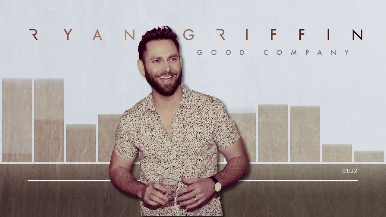 Ryan Griffin - Good Company (Official Audio) - YouTube