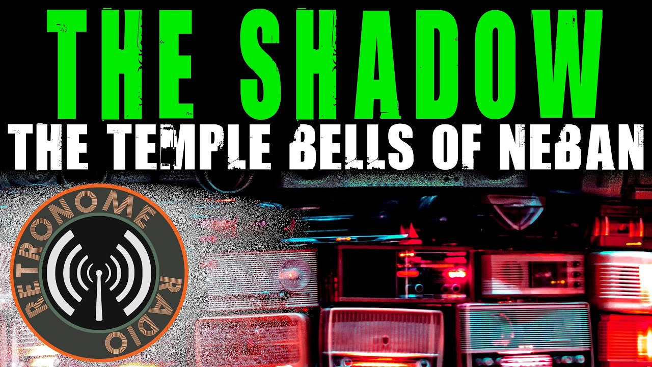 The Shadow - The Temple Bells of Neban - YouTube