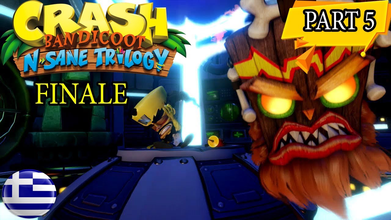 ΤΕΡΜΑΤΙΖΟΥΜΕ ΤΟ ΠΑΙΧΝΙΔΙ ΜΕ ΤΟ ΠΙΟ ΔΥΣΚΟΛΟ BOSS/CRASH BANDICOOT N SANE ...