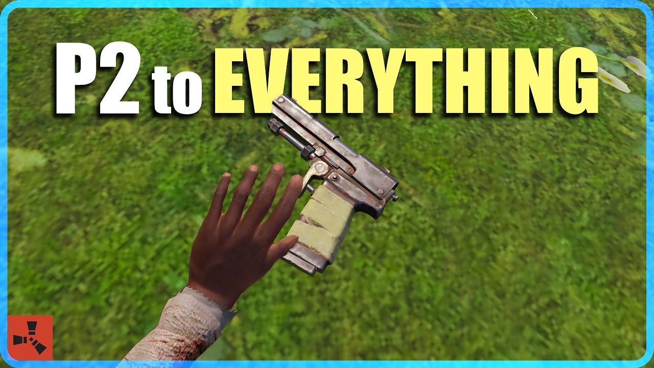 HOW A P2 (semi pistol) TOOK US FROM PRIM TO RAIDING IN ON RUST! - YouTube