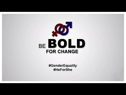Be Bold For Change ( Gender Equality Campaign Ad ) - YouTube
