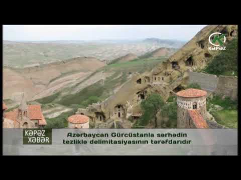 Azərbaycan Gürcüstanla sərhədin tezliklə delimitasiyasının tərəfdarıdır
