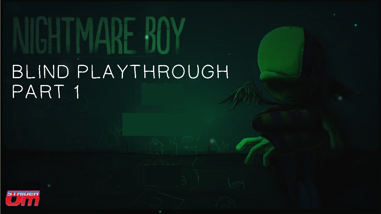Nightmare Boy Blind Playthrough Part 1 - YouTube