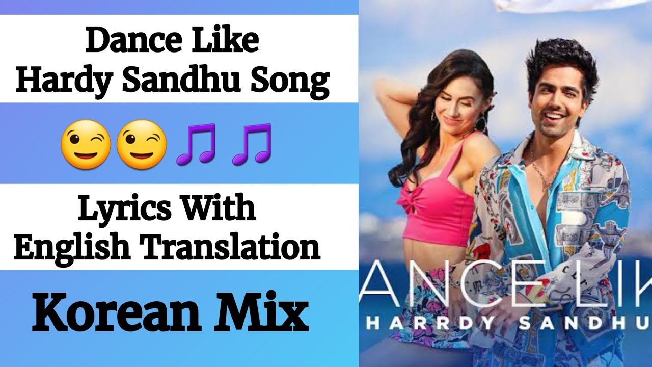 (English lyrics)- Harrdy Sandhu - "Dance Like" song lyrics with English ...