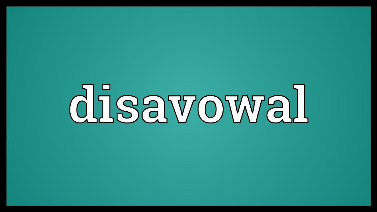 Disavowal Meaning - YouTube
