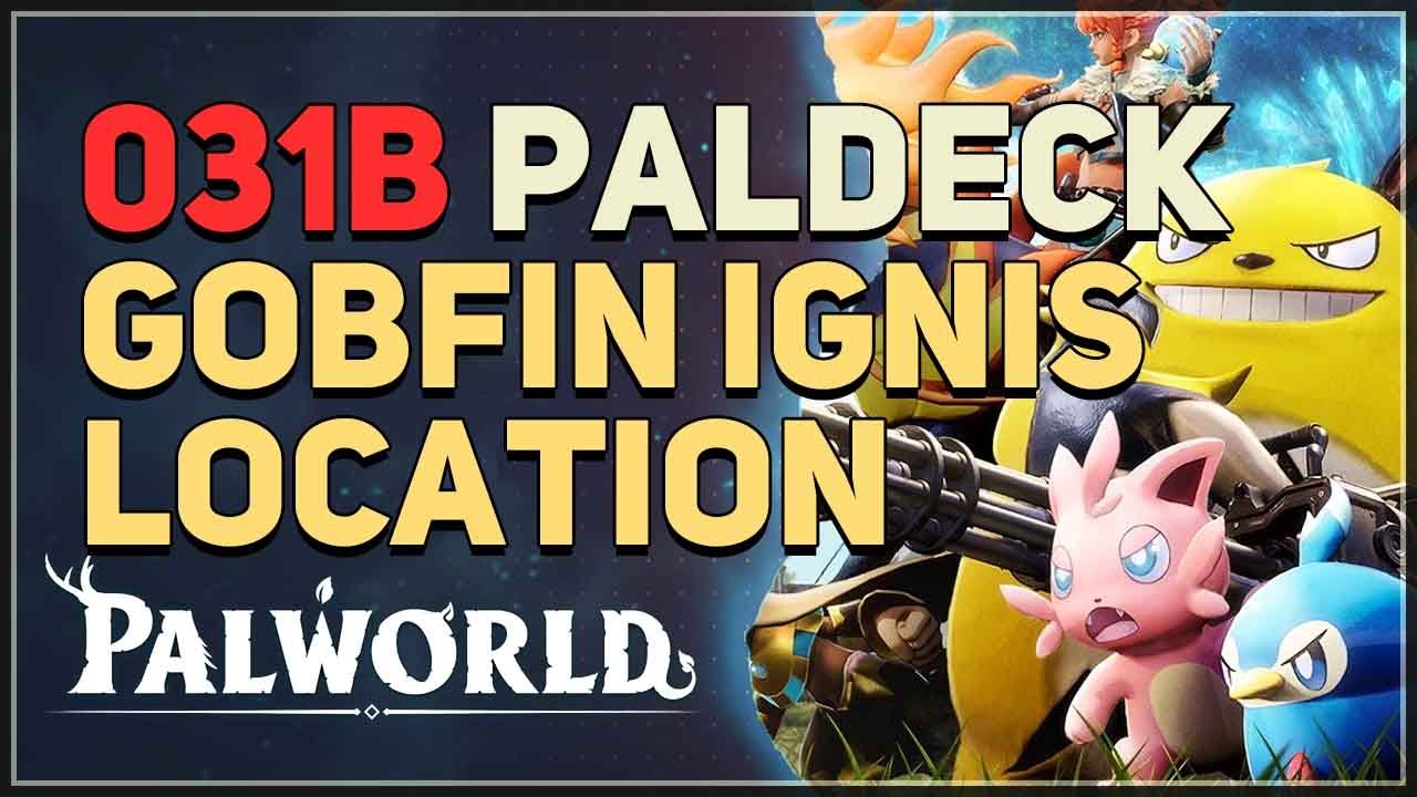 How to get Gobfin Ignis Palworld Paldeck No 031B - YouTube