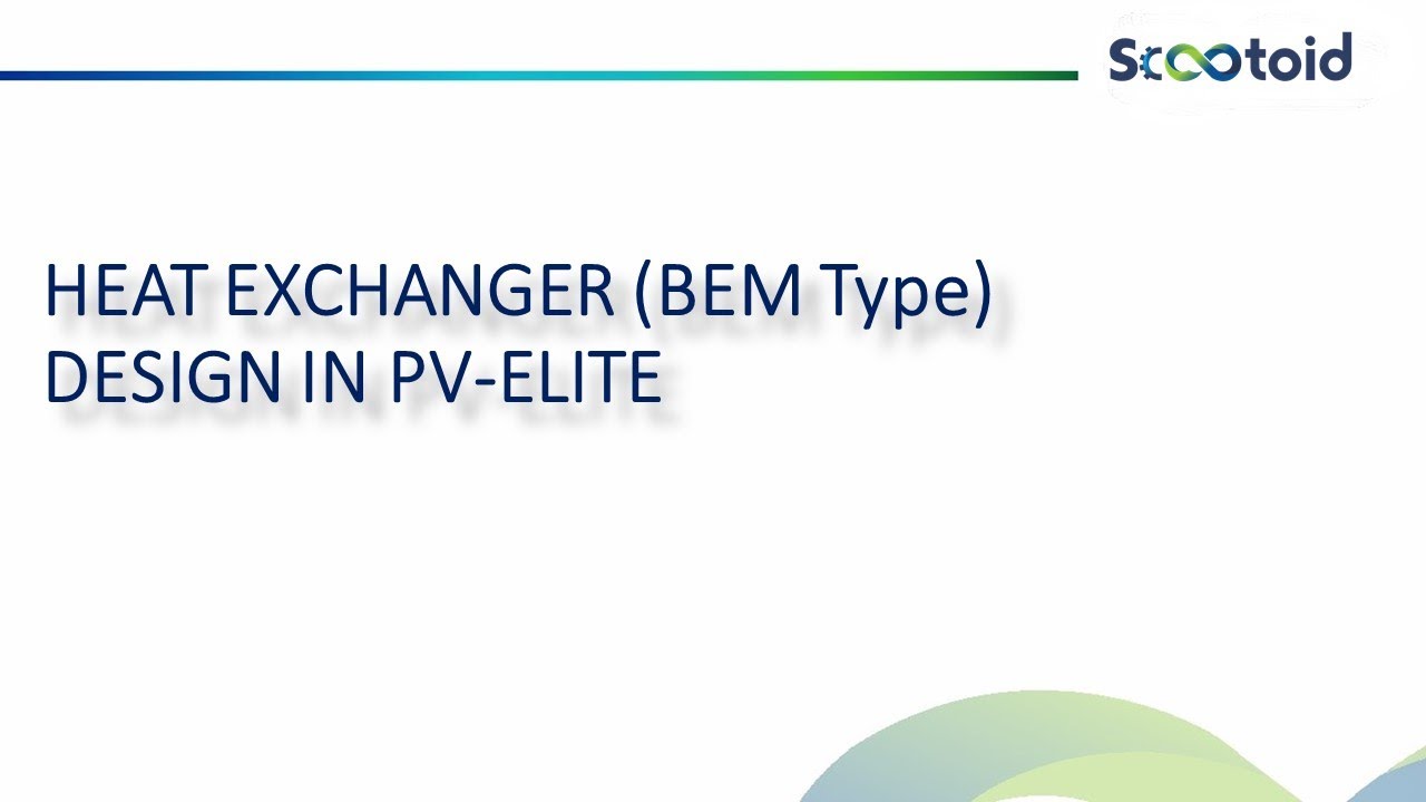 BEM Type HX Design in PV-Elite Part-1 - YouTube