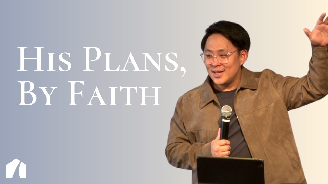 His Plans, By Faith | Sermon Series: Home | Ark - YouTube