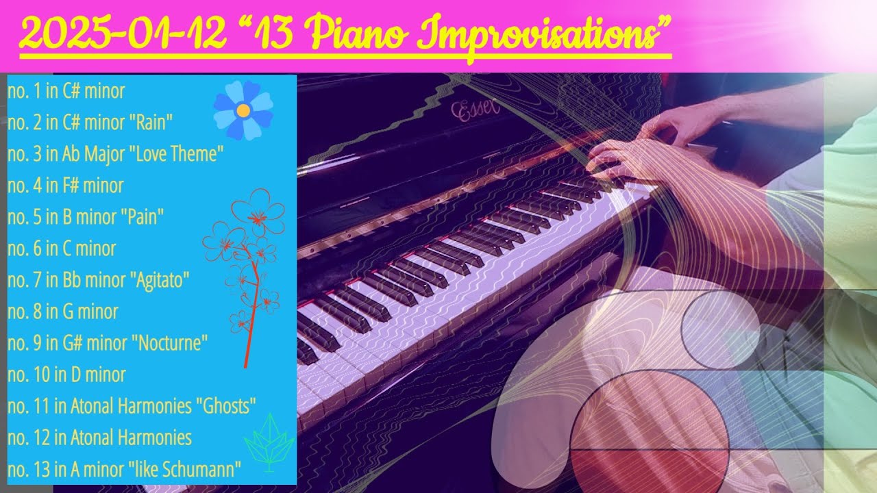 2025-01-12 "13 Piano Improvisations" - YouTube