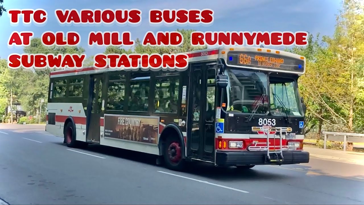 TTC TORONTO VARIOUS BUSES AT OLD MILL AND RUNNYMEDE STATIONS COMMENTARY ...