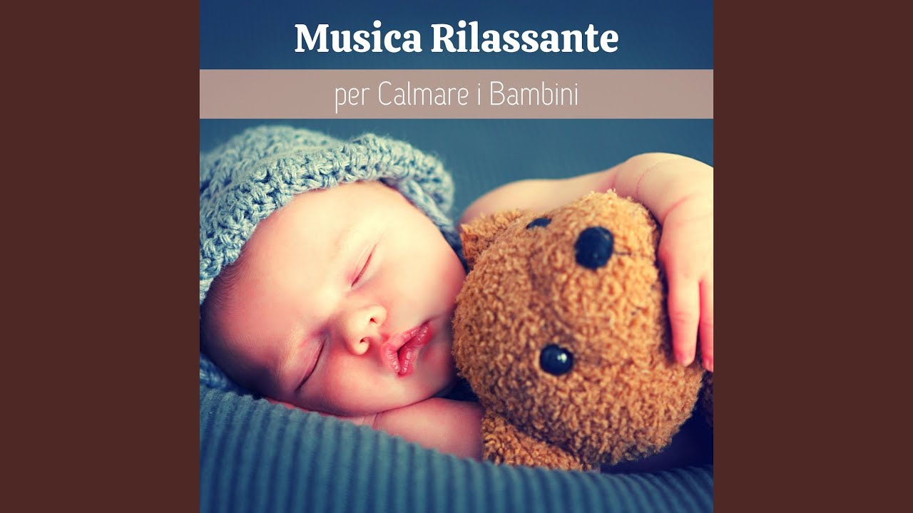 Musica rilassante per calmare i bambini - YouTube