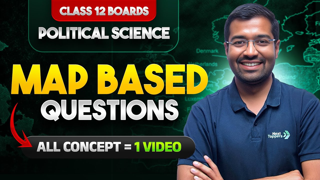 𝐂𝐥𝐚𝐬𝐬 𝟏𝟐 𝐏𝐨𝐥𝐢𝐭𝐢𝐜𝐚𝐥 𝐒𝐜𝐢𝐞𝐧𝐜𝐞 𝐌𝐚𝐩 𝐁𝐚𝐬𝐞𝐝 𝐐𝐮𝐞𝐬𝐭𝐢𝐨𝐧𝐬 - सब 𝐂𝐥𝐚𝐬𝐬 में ही 𝐂𝐥𝐞𝐚𝐫 ...