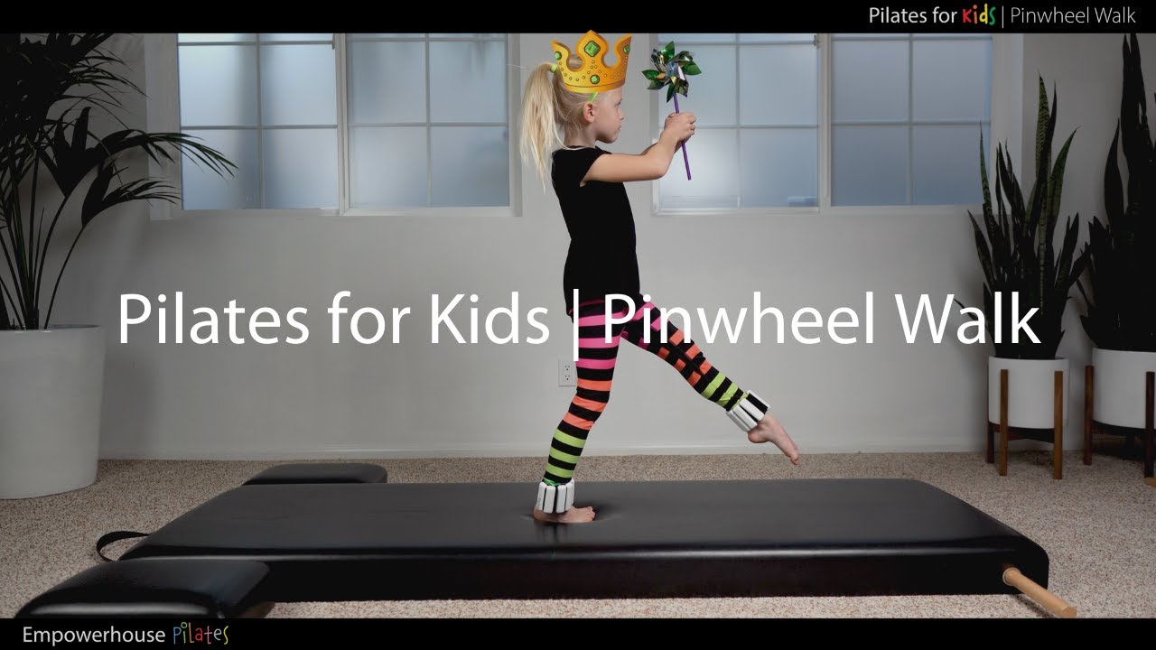 Pilates for Kids | Pinwheel Walk | Empowerhouse Pilates - YouTube