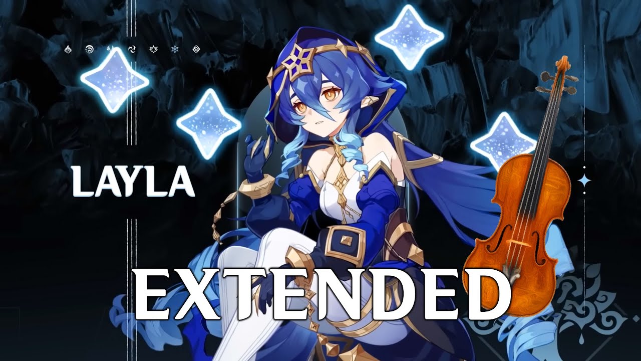 Layla Theme EXTENDED Violin Version (Character Demo Music) | Genshin ...