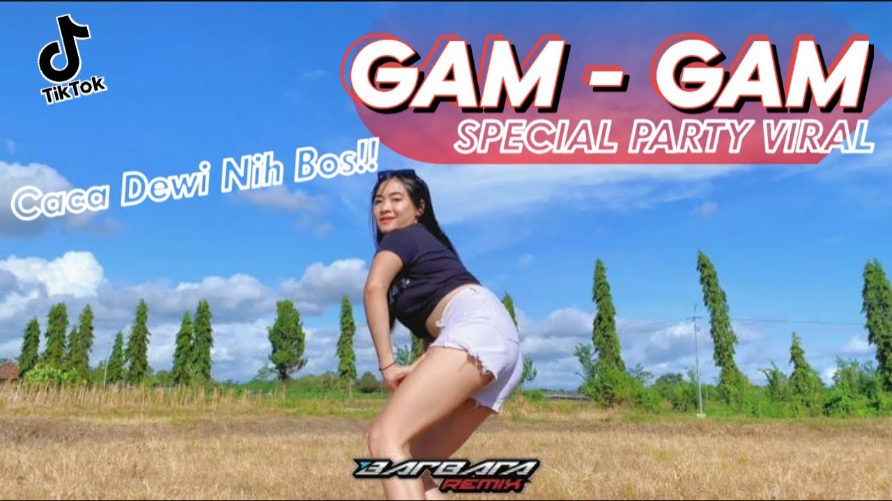 DJ VIRAL TERBARU FYP TIKTOK GAM GAM STYLE PARTY BASS BETON - YouTube